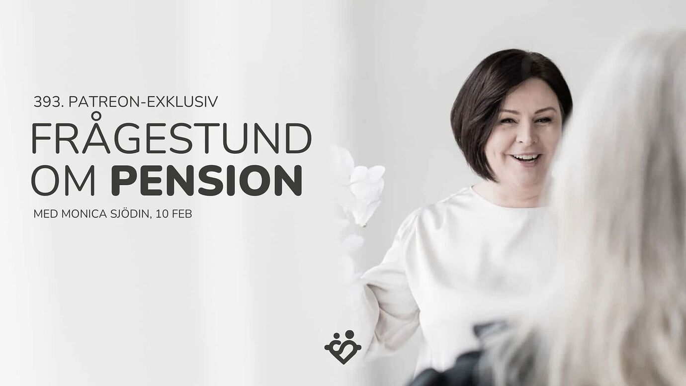 393. Frågestund om Pension | Med Monica Sjödin - Pension - RikaTillsammans Forumet